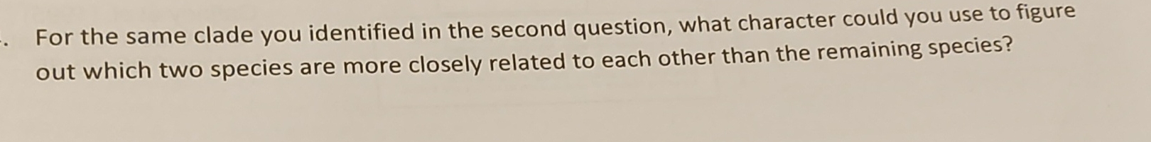 Solved For the same clade you identified in the second | Chegg.com