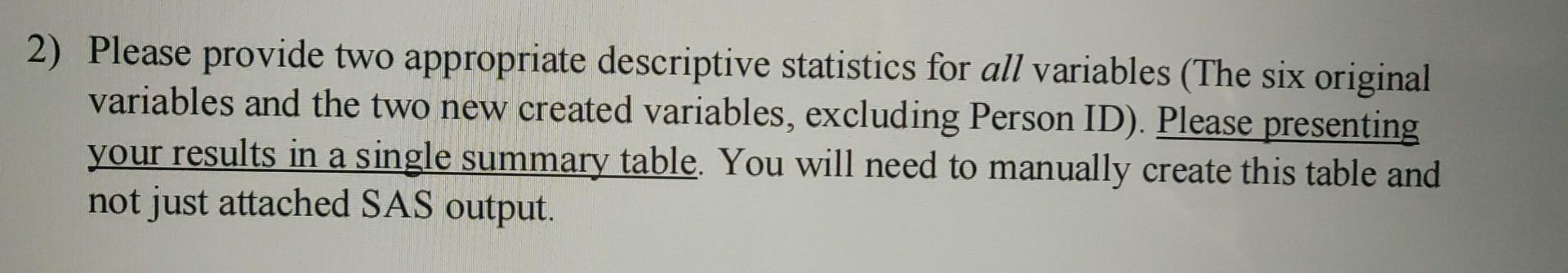 Solved Please provide two appropriate descriptive statistics | Chegg.com