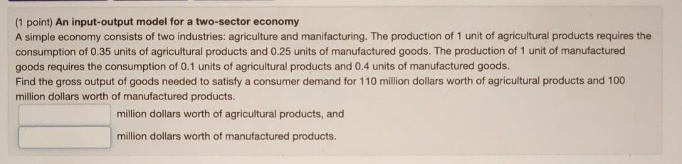 Solved (1 point) An input-output model for a two-sector | Chegg.com