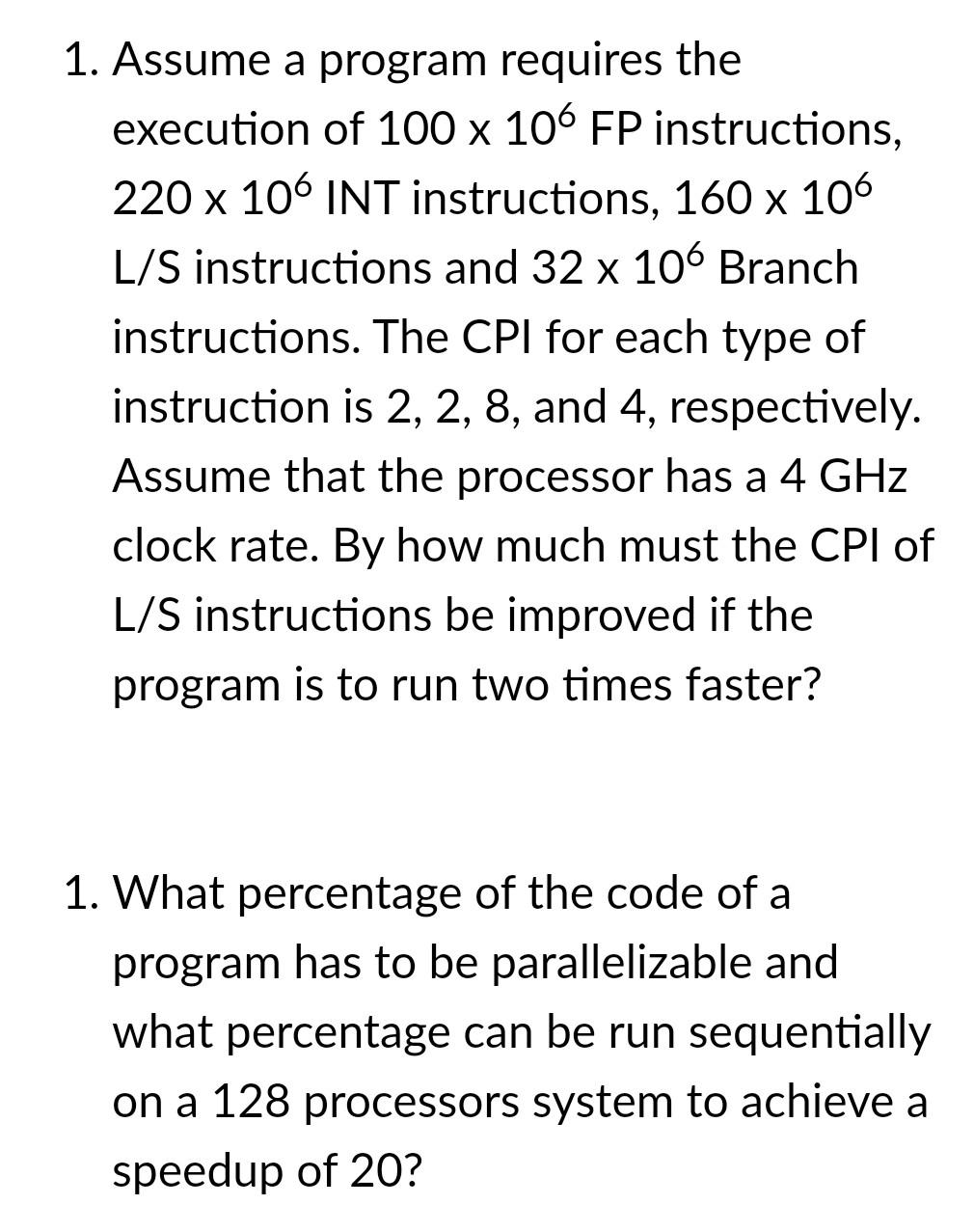 Solved 1. Assume a program requires the execution of 100 x | Chegg.com