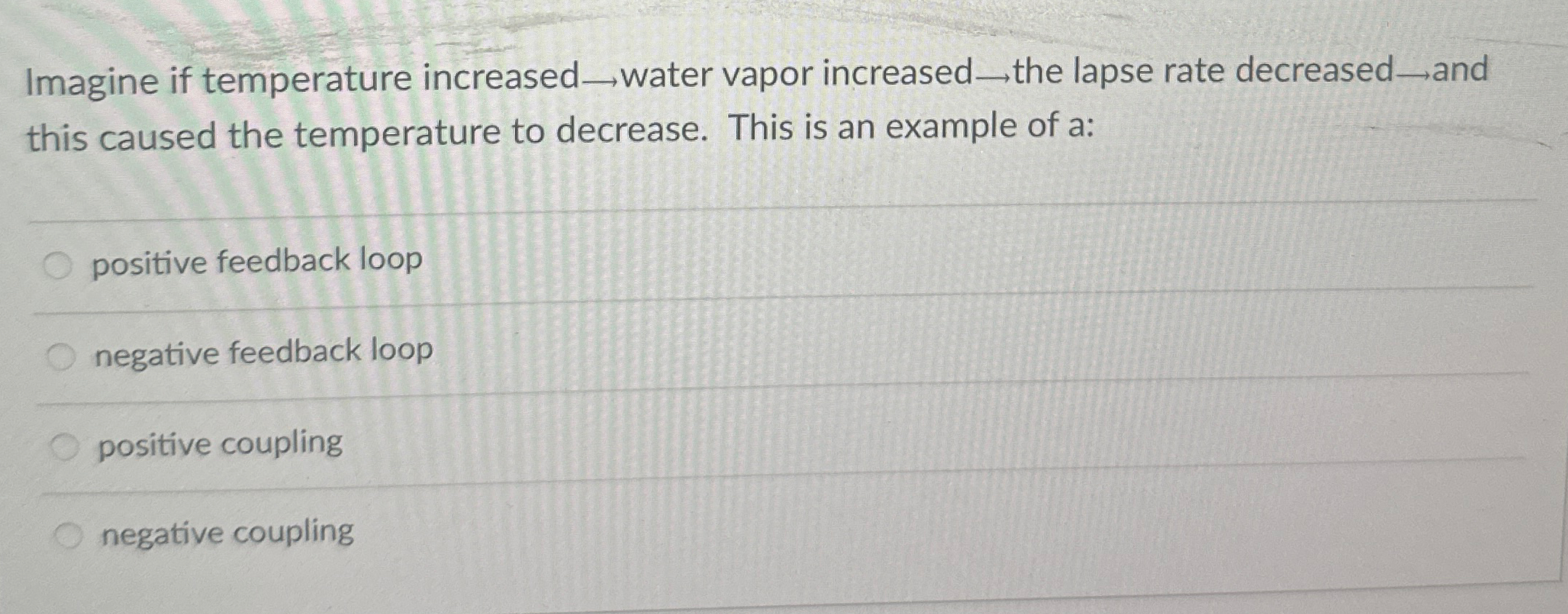 Solved Imagine if temperature increased → ﻿water vapor | Chegg.com