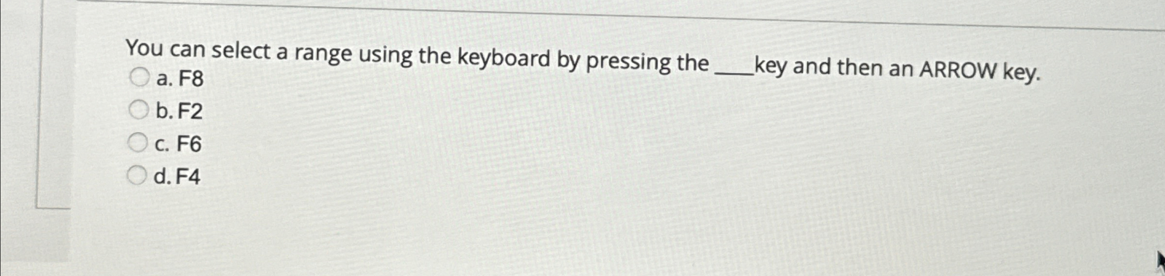 Solved You can select a range using the keyboard by pressing | Chegg.com