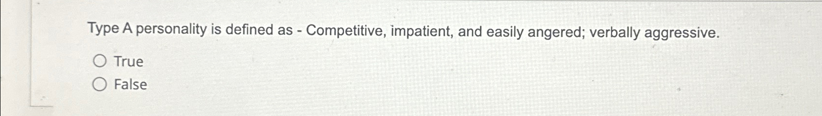 Solved Type A personality is defined as - ﻿Competitive, | Chegg.com