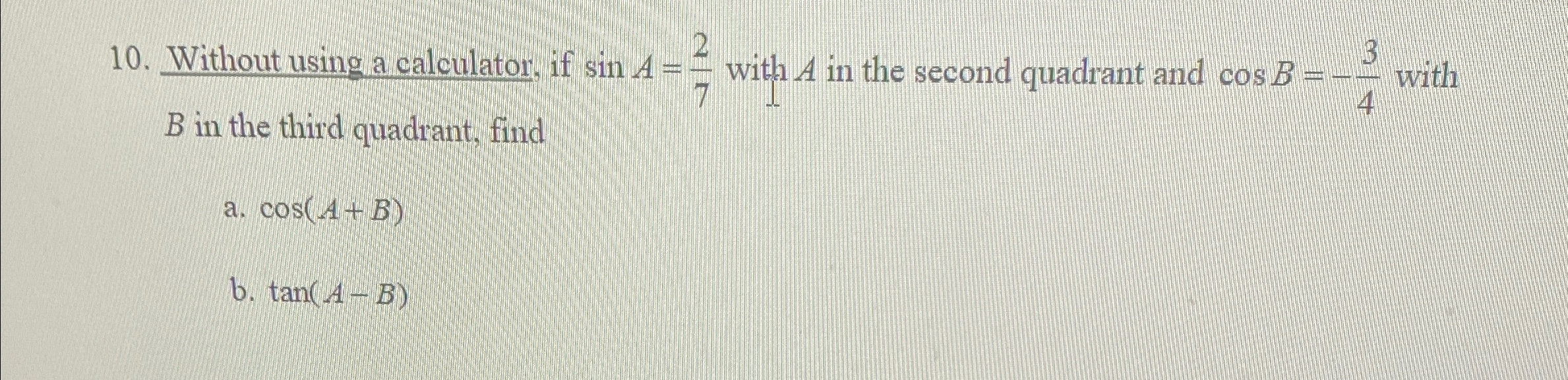 Solved Without using a calculator, if sinA=27 ﻿with A ﻿in | Chegg.com