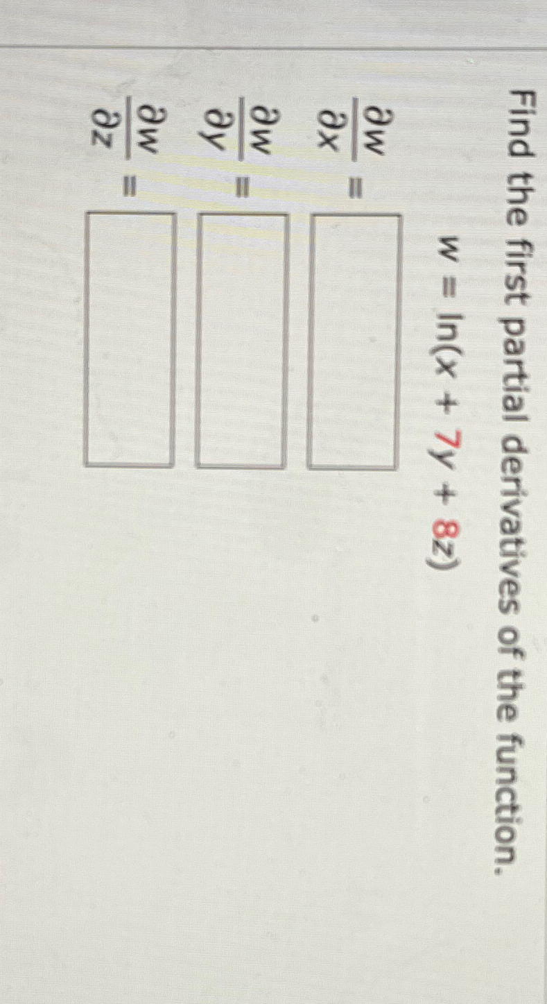 Solved Find the first partial derivatives of the | Chegg.com
