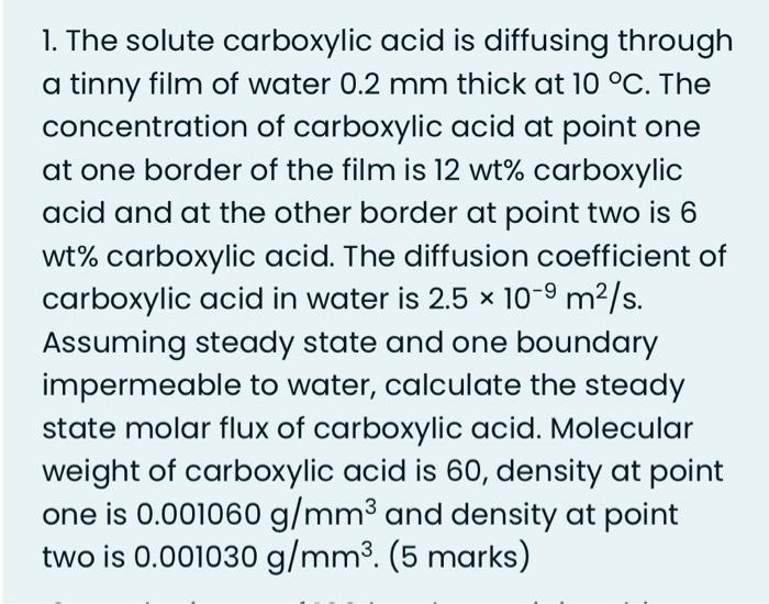 Solved 1. The solute carboxylic acid is diffusing through a | Chegg.com