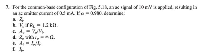 Solved 7. For the common-base configuration of Fig. 5.18, an | Chegg.com