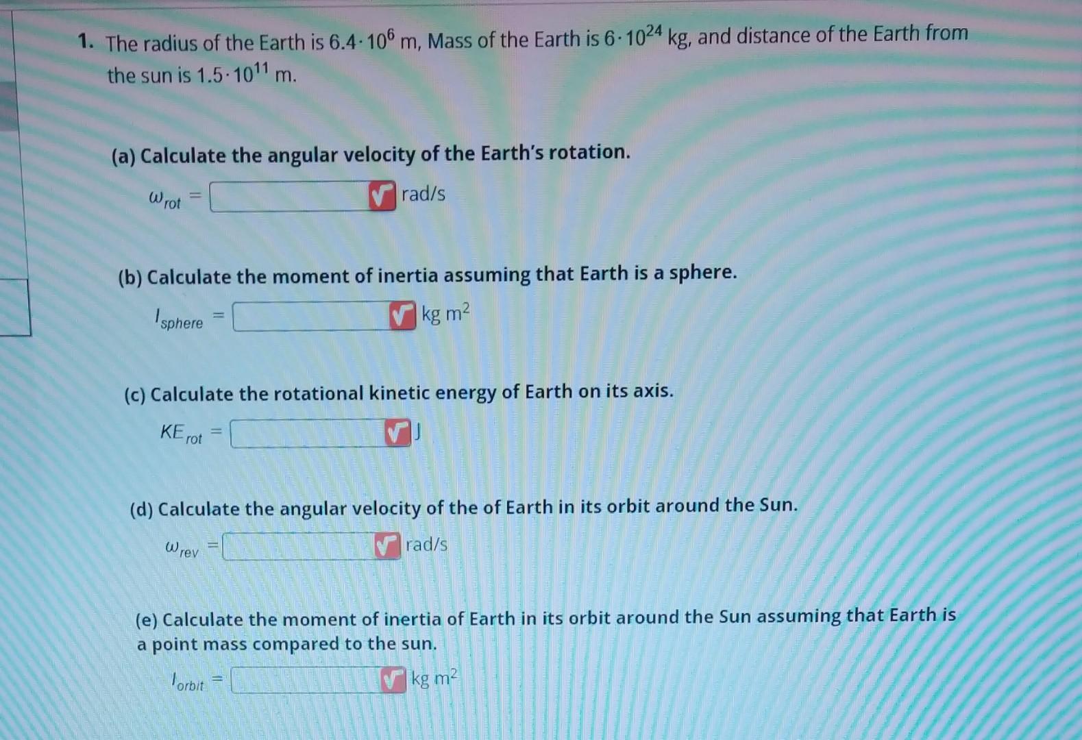 Solved The radius of the Earth is 6.4⋅106 m, Mass of the | Chegg.com