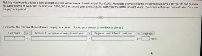 Solved Fielding Hardware is adding a new product line that | Chegg.com