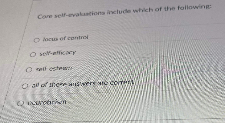 Solved Core self-evaluations include which of the | Chegg.com