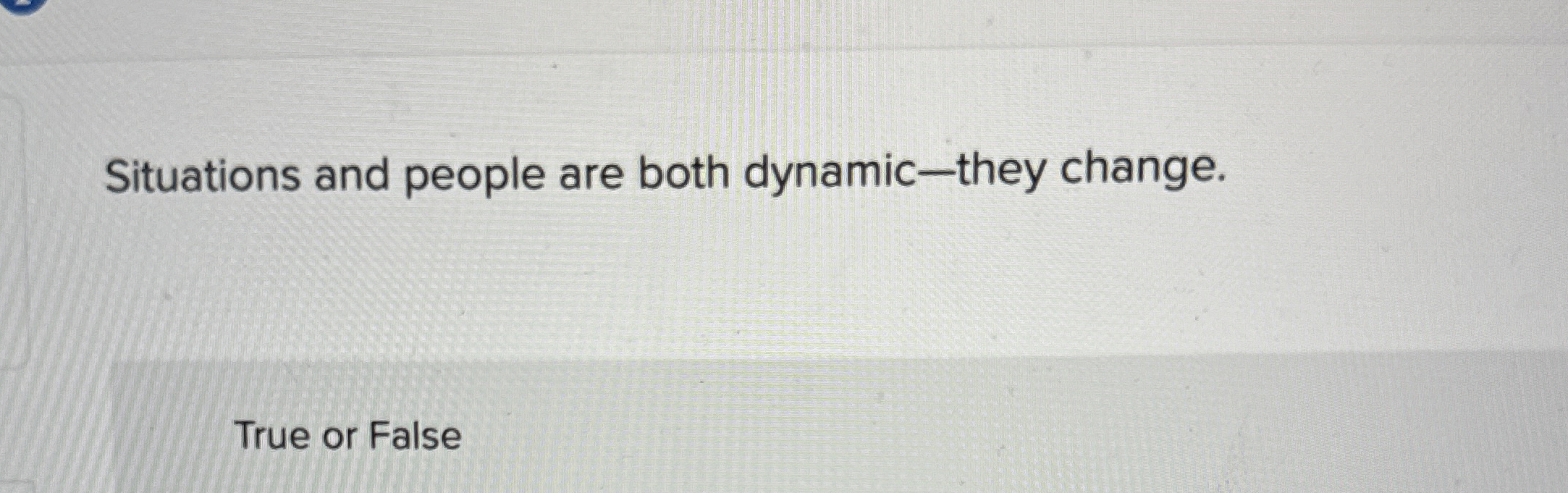 Solved Situations and people are both dynamic-they | Chegg.com