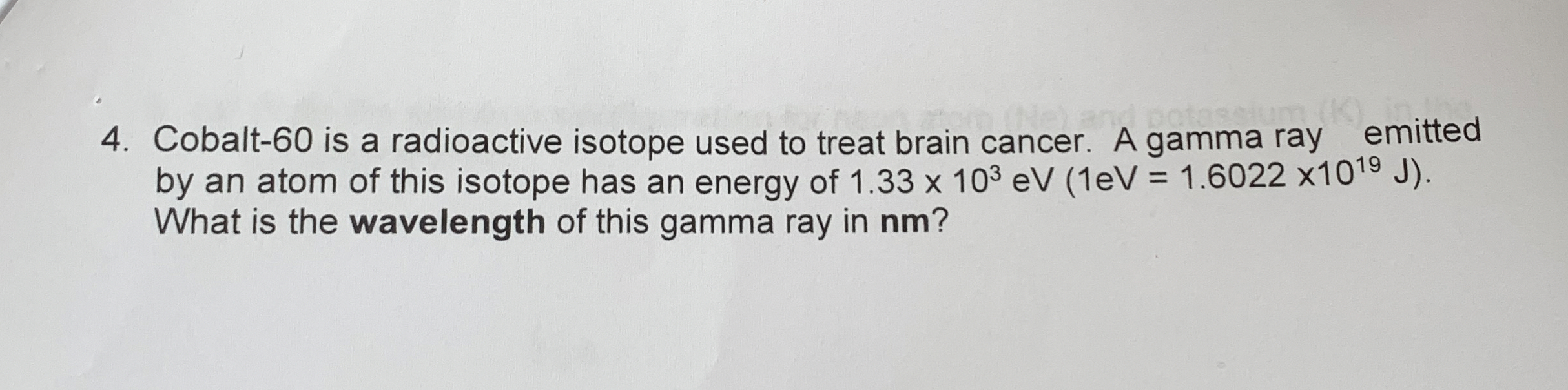 Solved Cobalt-60 ﻿is a radioactive isotope used to treat | Chegg.com