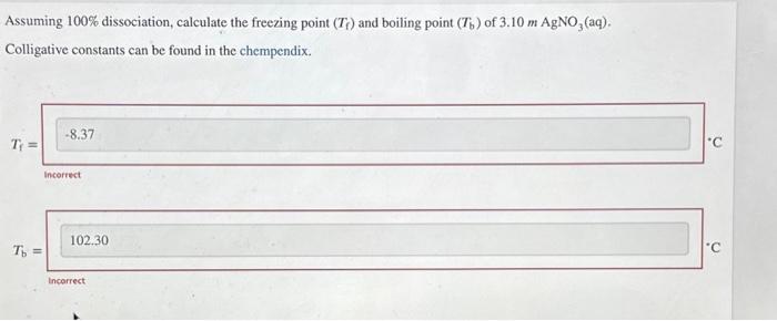 Solved Assuming 100% dissociation, calculate the freezing | Chegg.com