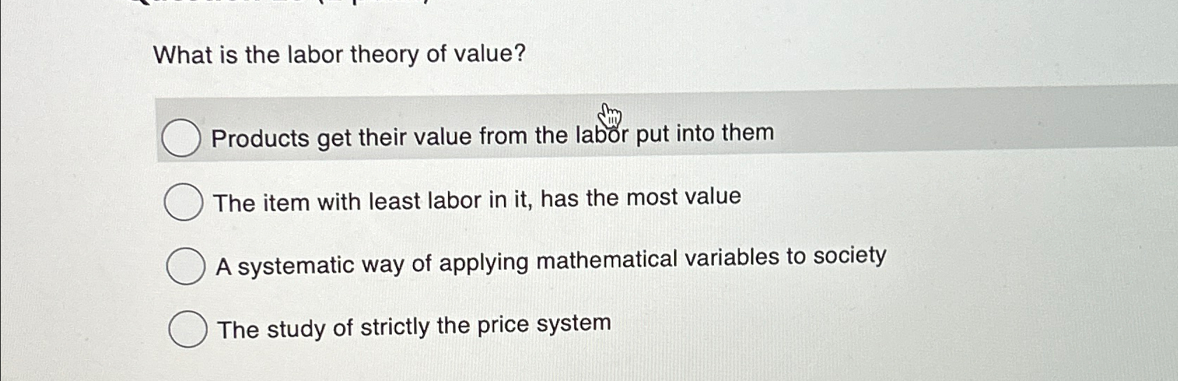 Solved What is the labor theory of value?Products get their | Chegg.com