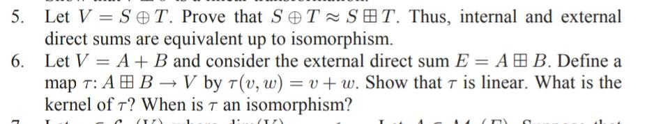 Solved 5. Let V=S⊕T. Prove that S⊕T≈S⊞T. Thus, internal and | Chegg.com