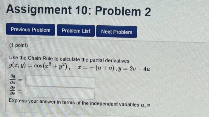 Solved Assignment 10: Problem 2 (1 point) Use the Chain Rule | Chegg.com