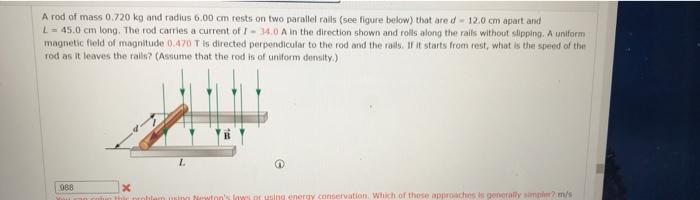 Solved A rod of mass 0.720 kg and radius 6.00 cm rests on | Chegg.com