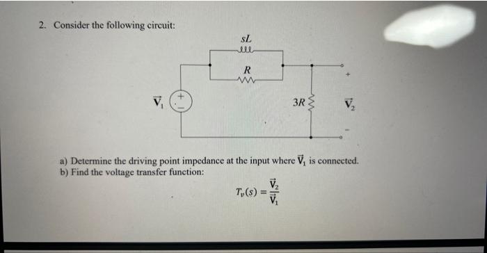 Solved 2. Consider the following circuit: a) Determine the | Chegg.com