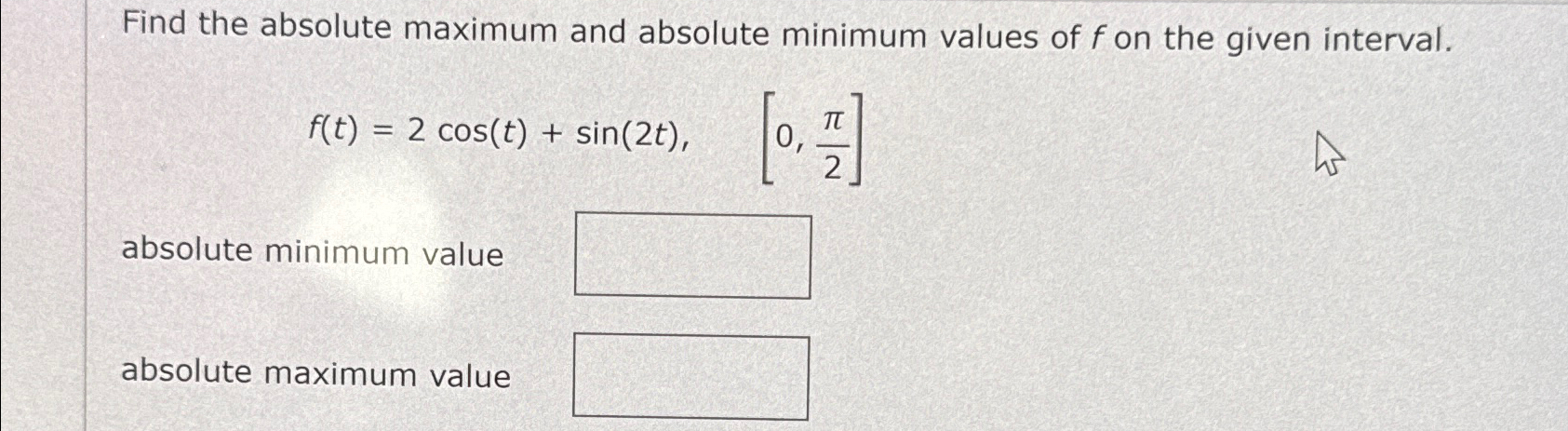 Solved Find the absolute maximum and absolute minimum values | Chegg.com