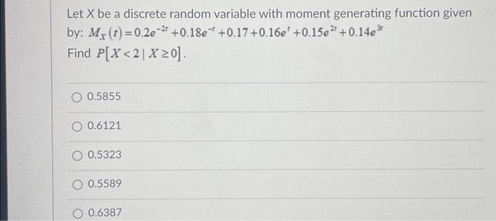 Solved Let X be a discrete random variable with moment | Chegg.com