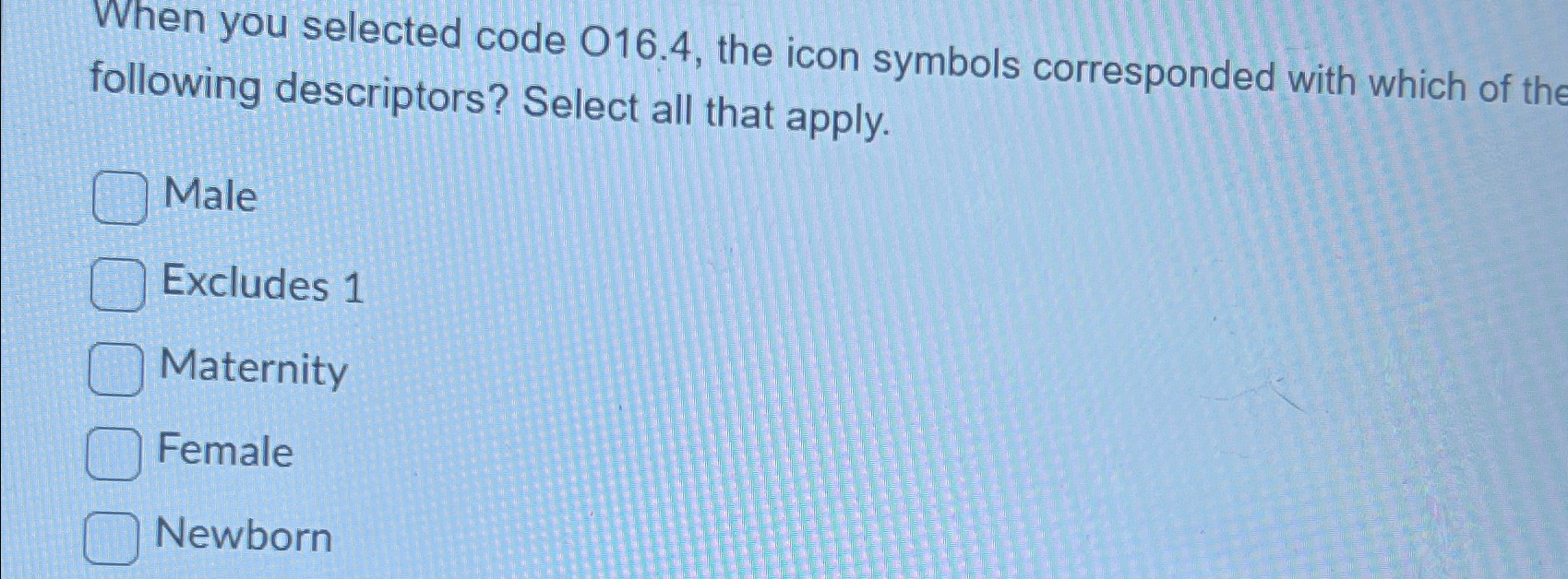 When you selected code 016.4, ﻿the icon symbols | Chegg.com
