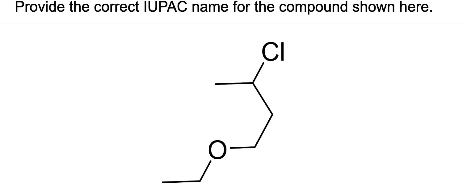 Solved Provide the correct IUPAC name for the compound shown | Chegg.com