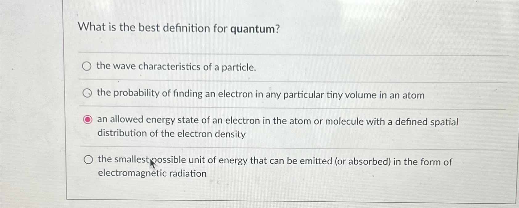 Solved What is the best definition for quantum?\\nthe wave | Chegg.com