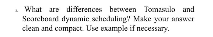 Solved What are differences between Tomasulo and Scoreboard | Chegg.com