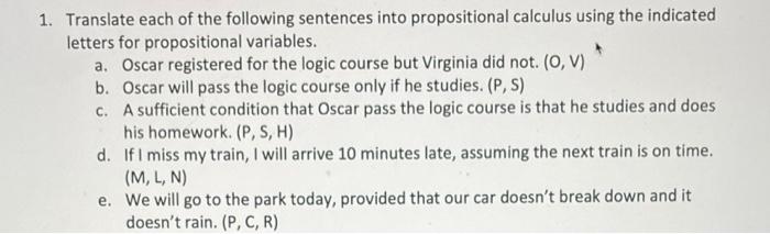 Solved 1. Translate each of the following sentences into | Chegg.com