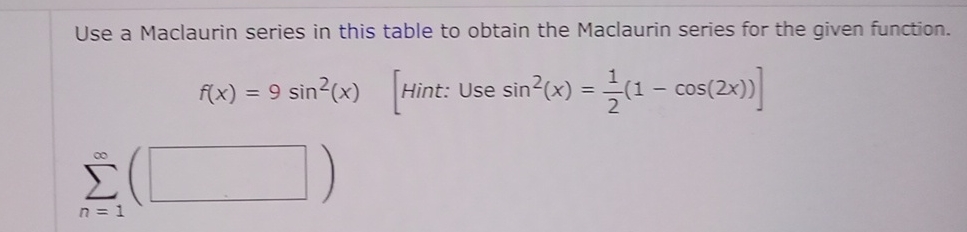 Solved by an EXPERT Use a Maclaurin series in this table to obtain the | Chegg.com