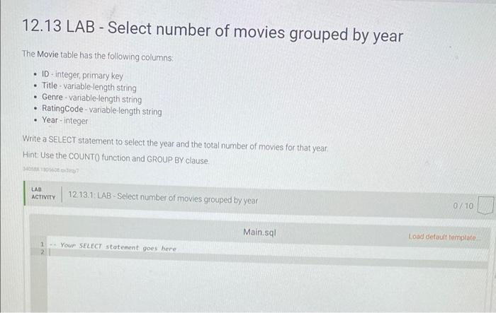 Solved 12.13 LAB - Select number of movies grouped by year . | Chegg.com
