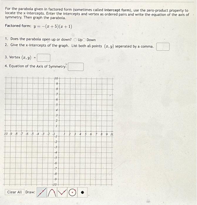 Solved For the parabola given in factored form (sometimes | Chegg.com