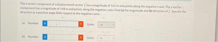 Solved The x vector component of a displacement vector r has | Chegg.com