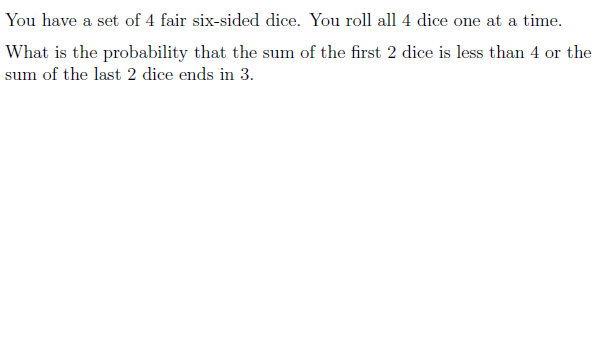 Solved You have a set of 4 ﻿fair six-sided dice. You roll | Chegg.com