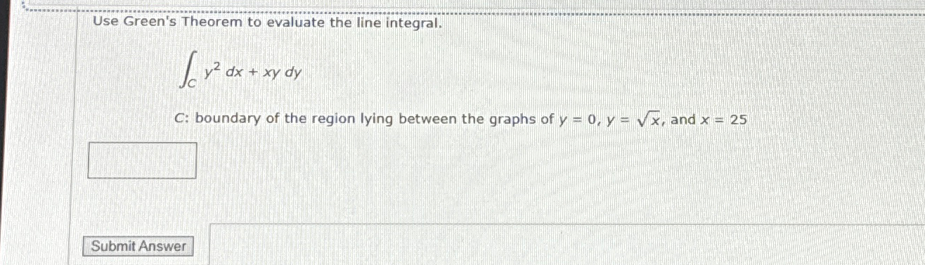 Solved Use Green's Theorem to evaluate the line | Chegg.com