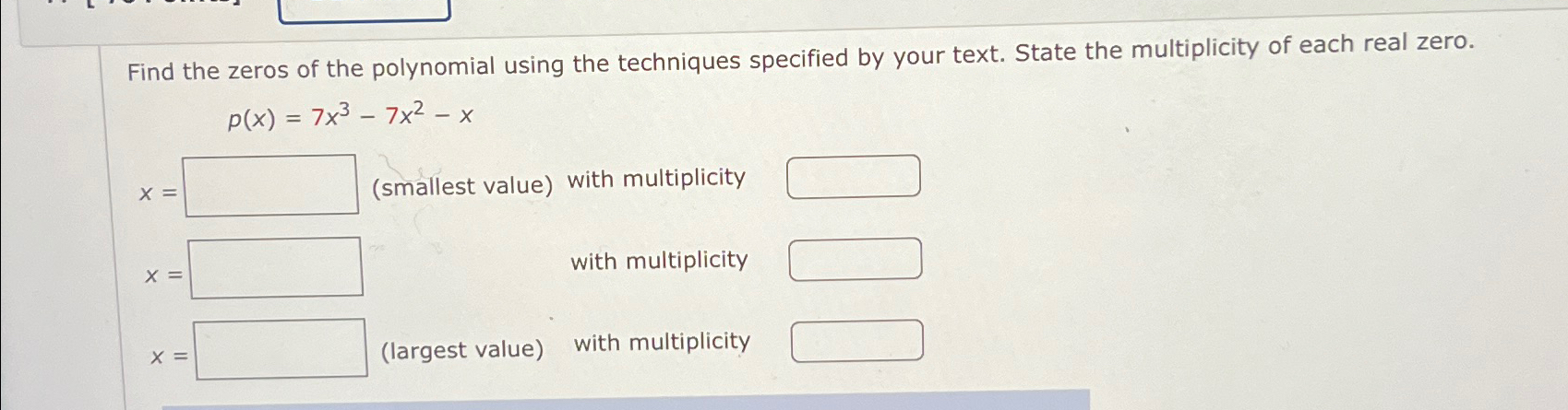 Solved Find the zeros of the polynomial using the techniques | Chegg.com