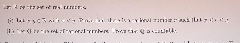 Solved Let R be the set of real numbers. (i) Let x,y∈R with | Chegg.com