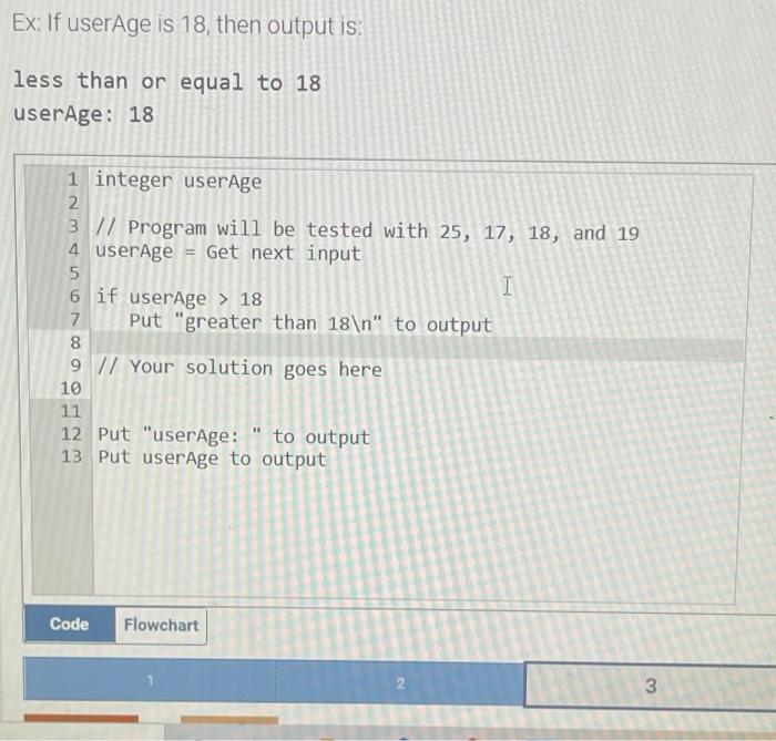 Ex: If userAge is 18, then output is: less than or | Chegg.com