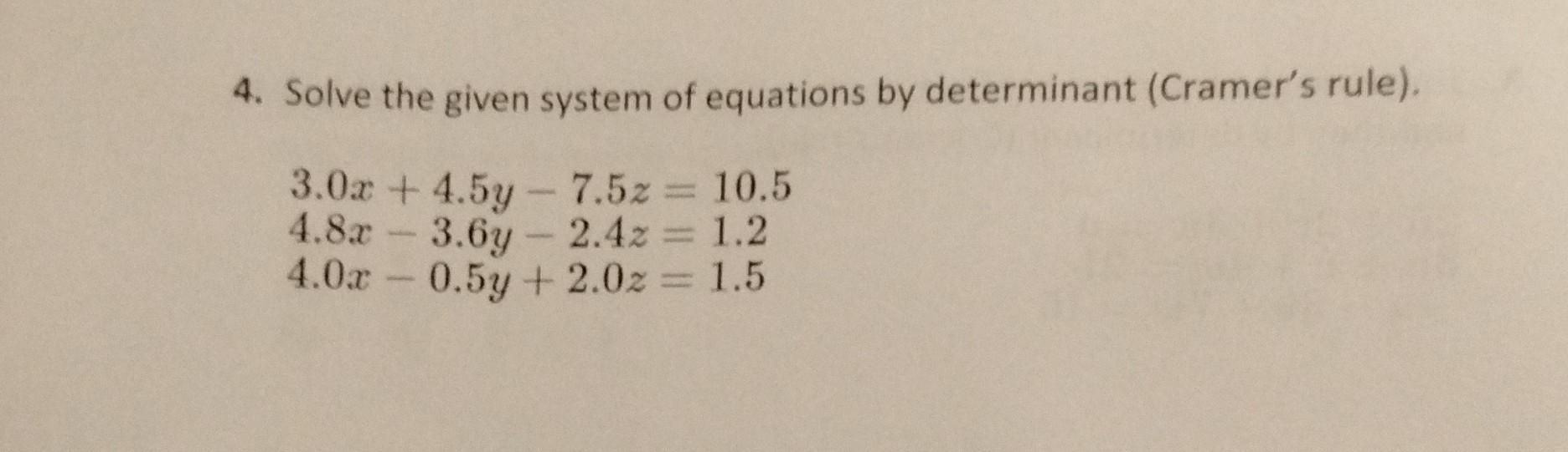 Solved 4. Solve the given system of equations by determinant | Chegg.com