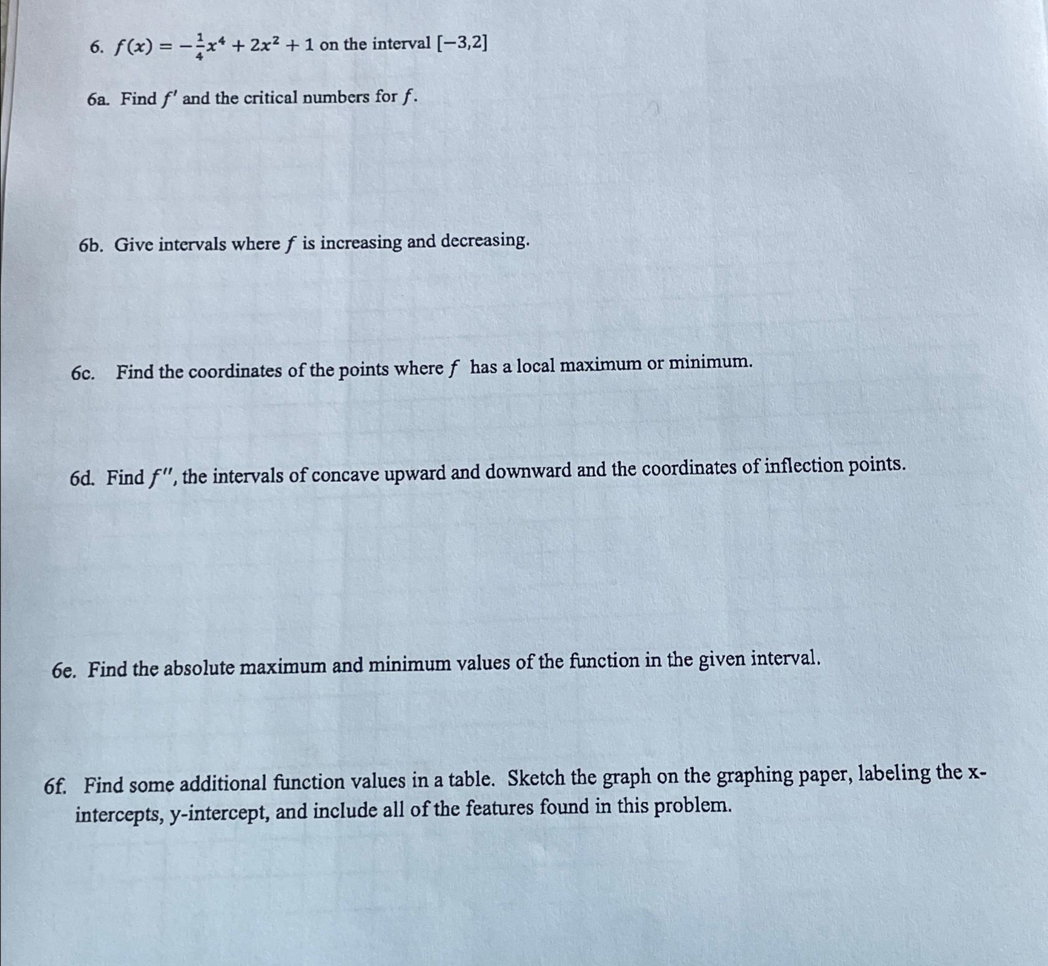 f(x)=-14x4+2x2+1 ﻿on the interval -3,26a. ﻿Find f' | Chegg.com