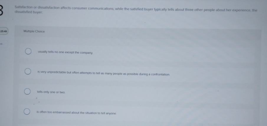 Solved Satisfaction or dissatisfaction affects consumer | Chegg.com