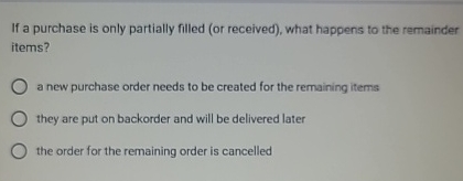 Solved If a purchase is only partially filled (or received), | Chegg.com