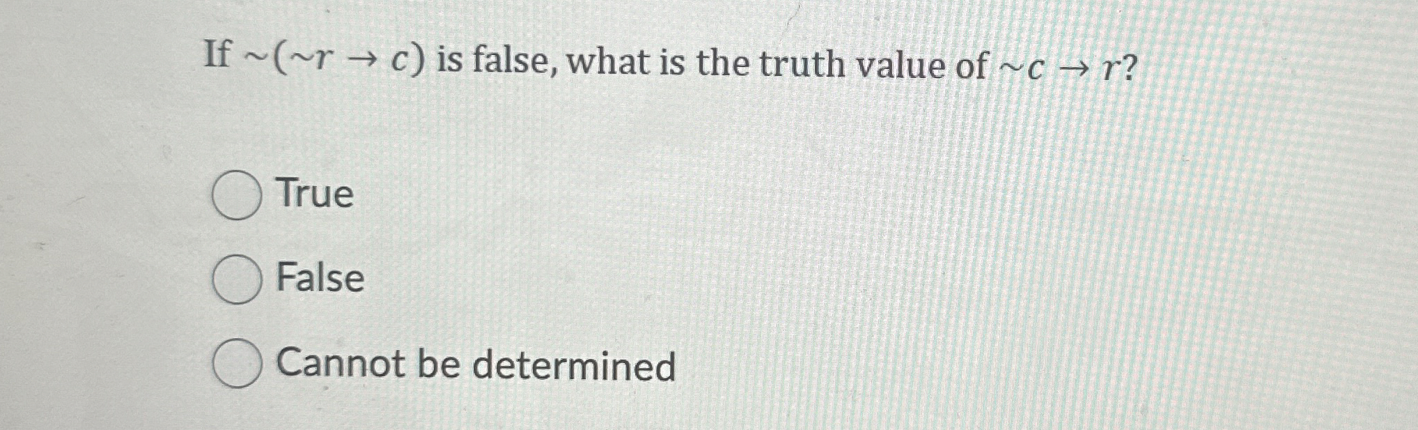 Solved If ∼(∼r→c) ﻿is false, what is the truth value of | Chegg.com