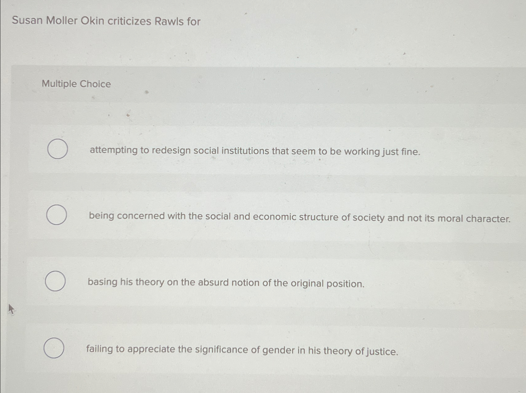 Solved Susan Moller Okin criticizes Rawls forMultiple | Chegg.com