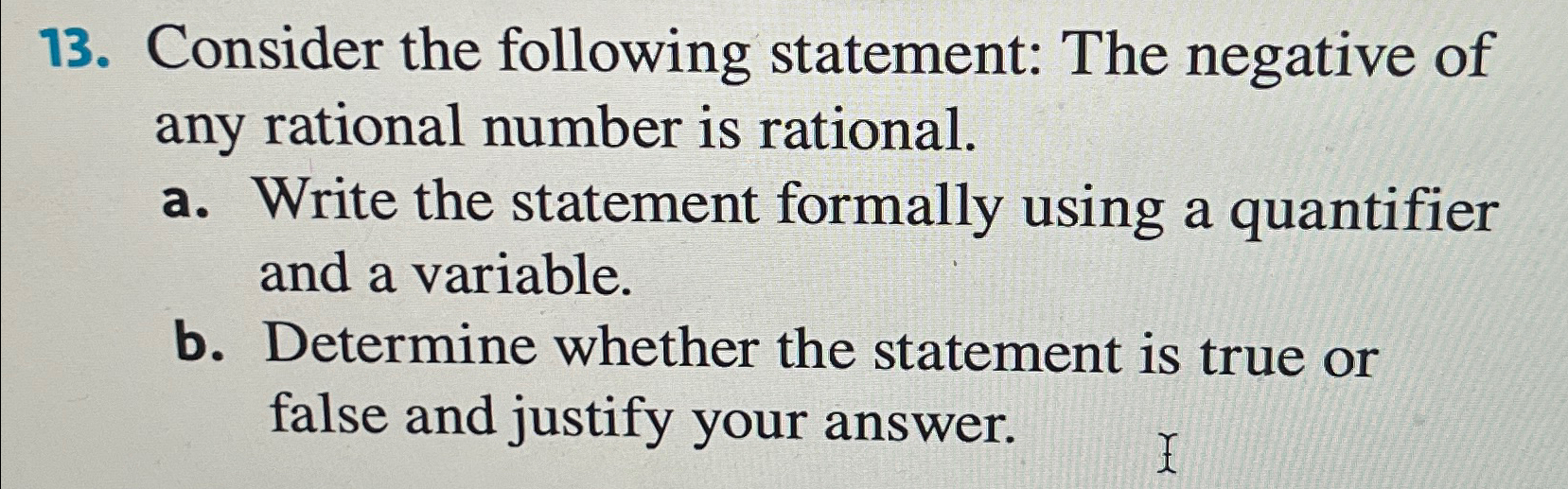 Solved Consider the following statement: The negative of any | Chegg.com