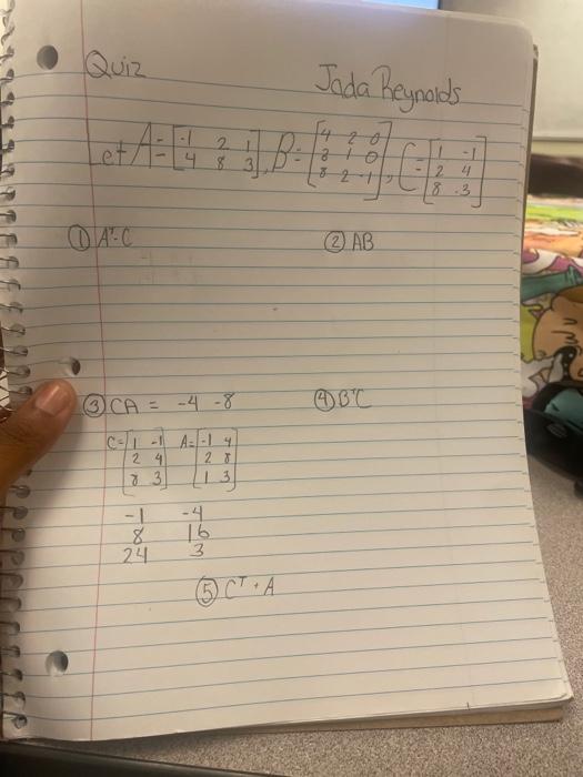 Solved Quiz Jada Reynolds (1) A∘⋅C (2) AB (3) CA=−4−8 (4) | Chegg.com