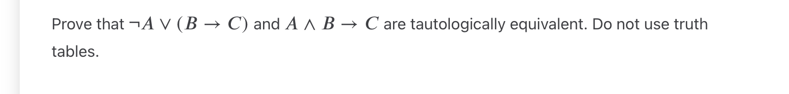 Solved Prove that notAvv(B→C) ﻿and A??B→C ﻿are | Chegg.com