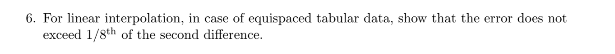 Solved For linear interpolation, in case of equispaced | Chegg.com