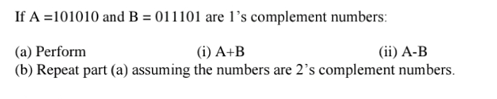 Solved If A=101010 ﻿and B=011101 ﻿are 1's complement | Chegg.com
