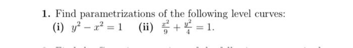 Solved 1. Find parametrizations of the following level | Chegg.com